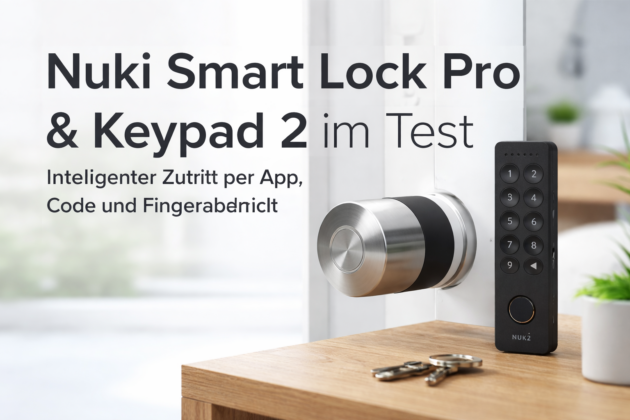 Nuki Smart Lock Pro & Keypad 2 im PixelCheck auf PixelFlow